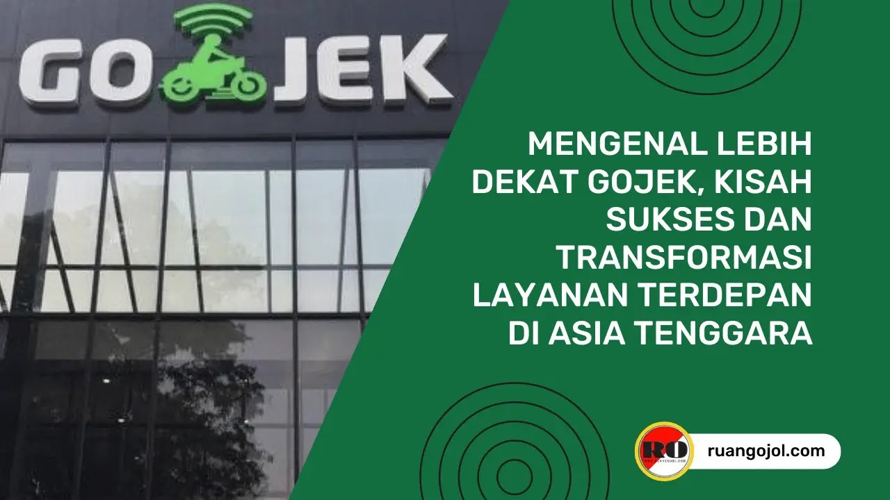 Transformasi Digital Gojek, Strategi Bisnis Inovatif Mengubah Lanskap ...