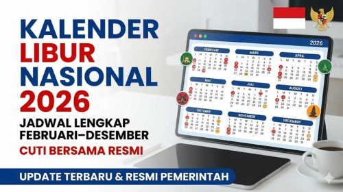 Kalender Libur Nasional 2026: Jadwal Lengkap Februari–Desember dan Cuti ...